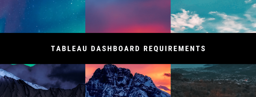 Tableau Dashboard Requirements - How to Guide - Tableau Training